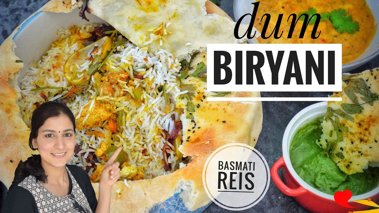 Dum BIRYANI - BASMATI REIS Gericht - vegetarisch - indisch Kochen - YouTube