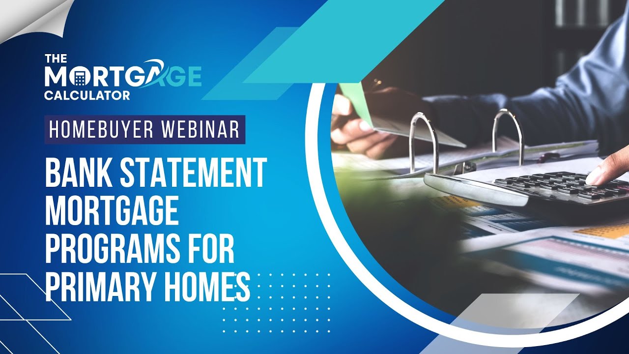 Homebuyer Webinar: How to Get a Mortgage Loan Using Bank Statements as ...