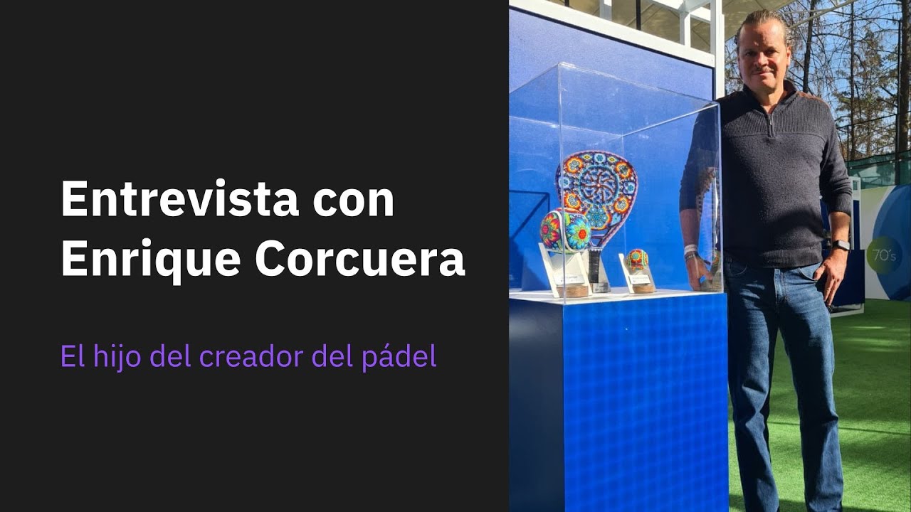 Entrevista exclusiva con el hijo del creador del pádel : Enrique ...