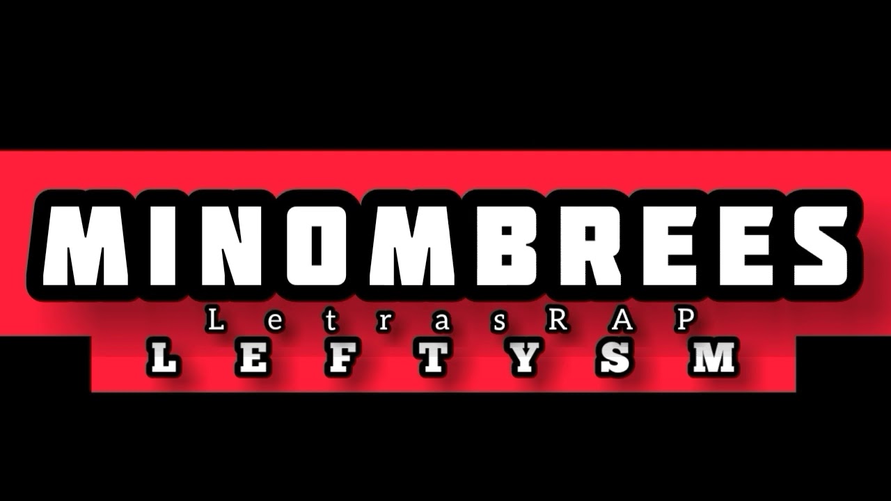 Lefty SM - Mi Nombre Es (letra) - YouTube