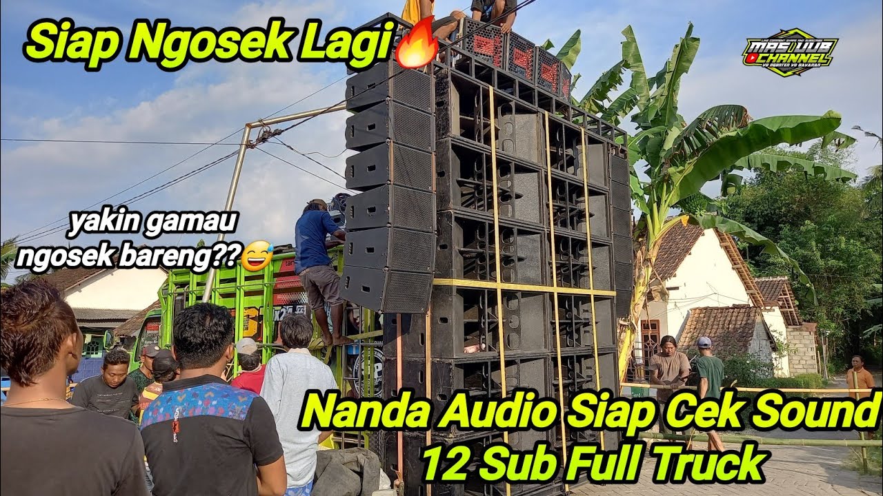 NANDA AUDIO SIAP NGOSEK LAGI🔥SUDAH SIAP CEK SOUND 12 SUB FULL TRUCK ...