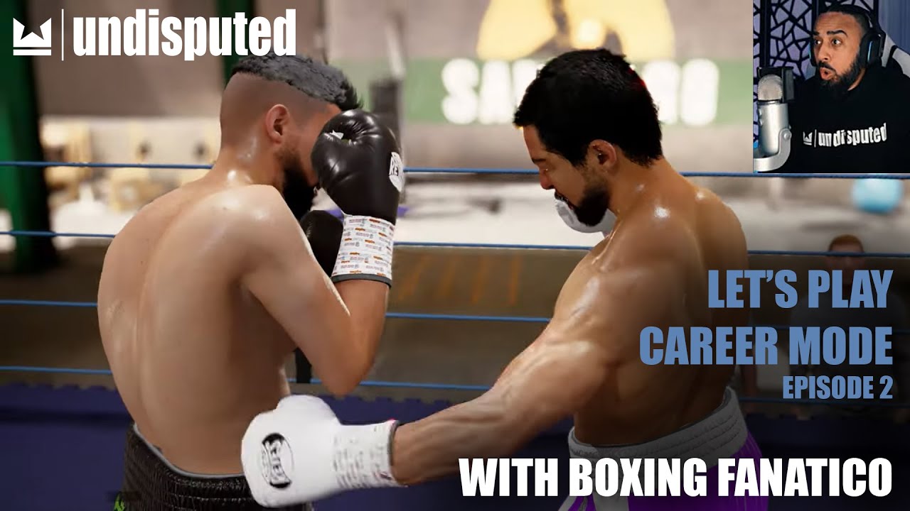 Let's Play Undisputed Career Mode (Episode 2) with Boxing Fanatico ...