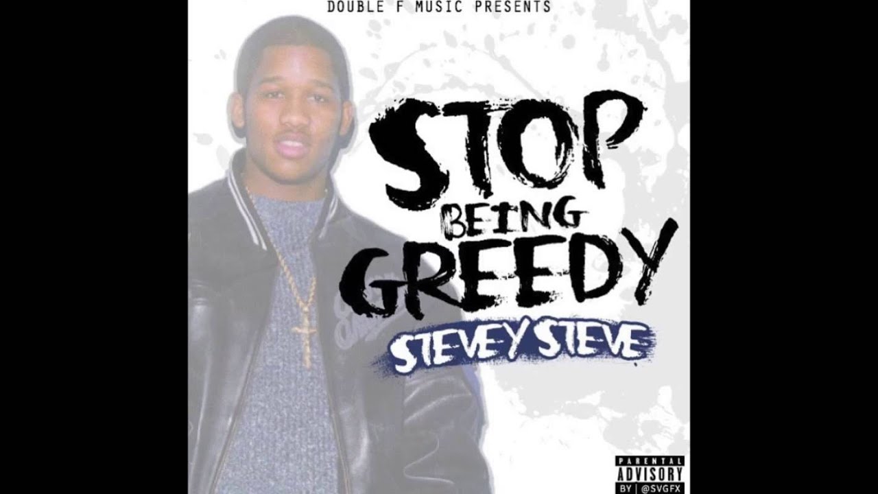 Stevey Steve - Stop Being Greedy Freestyle - YouTube