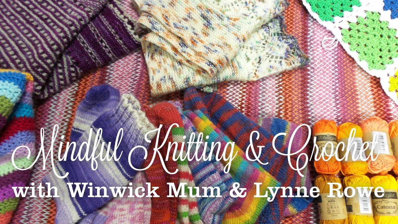 Winwick Mum & Lynne Rowe Chat About Mindful Knitting and Crochet - YouTube