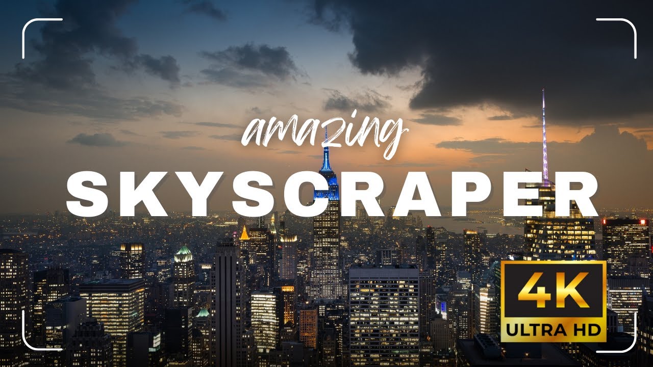 SKYSCRAPER 4K Ultra HD |1 HOUR+ RELAX| |Relaxation Film with Classical ...