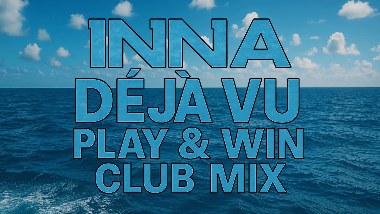 INNA - Deja Vu (Play & Win Club Mix) | Official Remix - YouTube