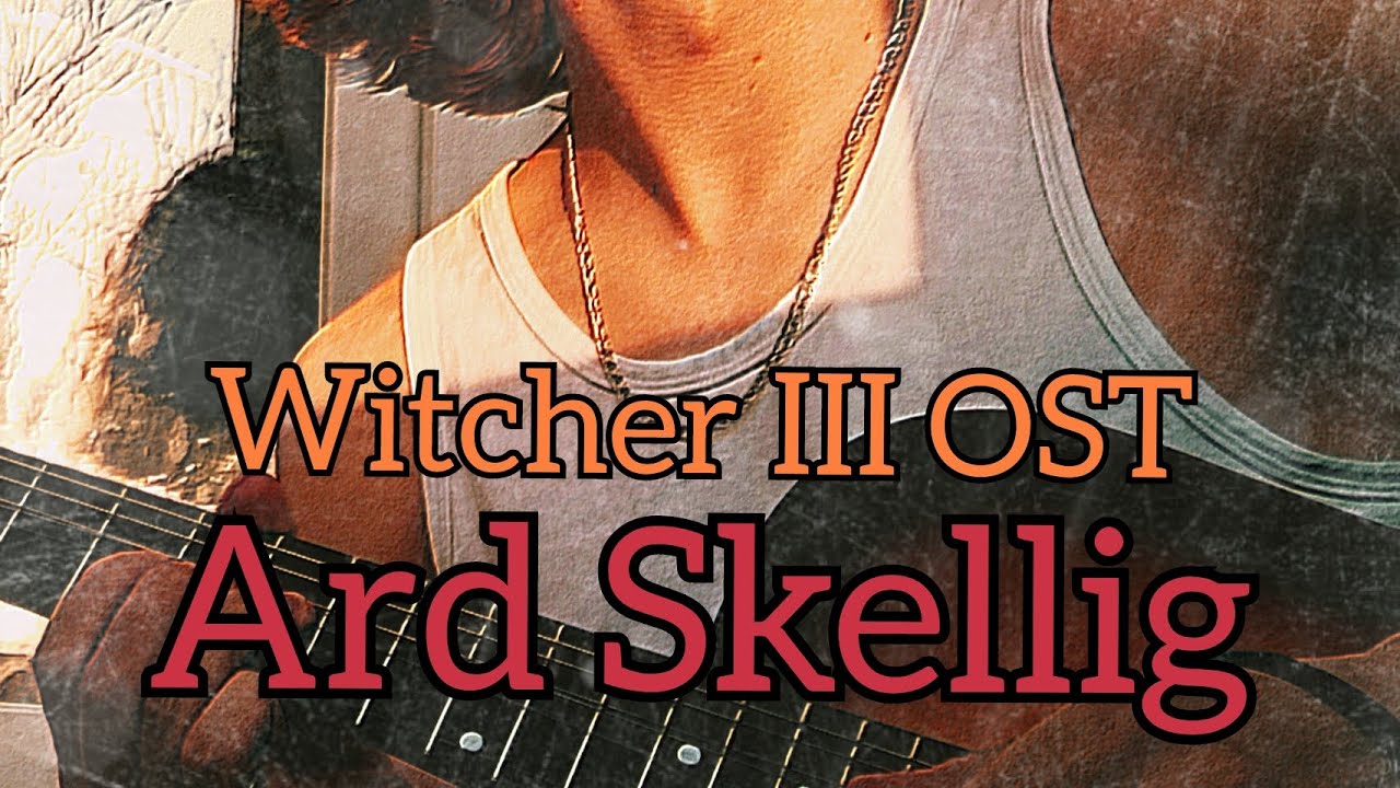 Witcher 3 OST - Ard Skellig - YouTube