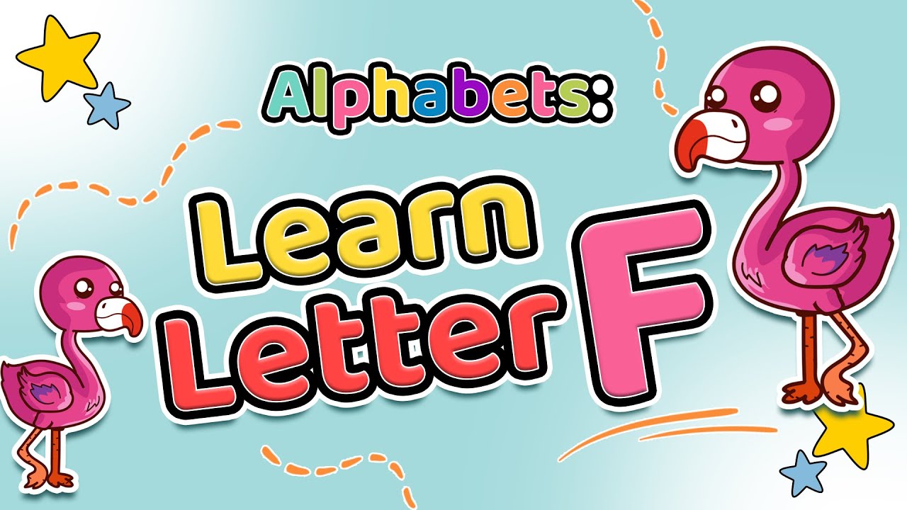Alphabet F with Flamingo! | Fun Learning for Toddlers | 10-Minute ...