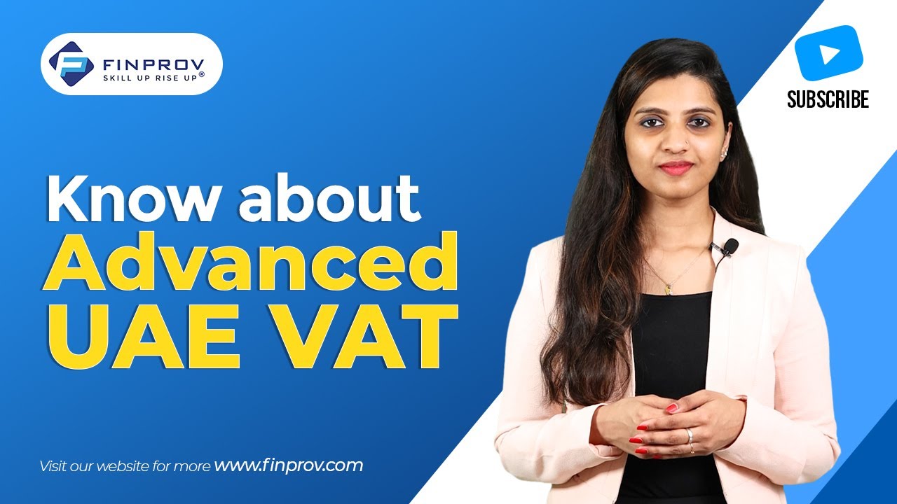 Know about Advanced UAE VAT | English | Gulf vat courses | Finprov Learning - YouTube