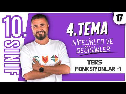 Ters Fonksiyonlar 1 | 10.Sınıf Matematik 4.Tema Nicelikler ve Değişimler | 17.Ders