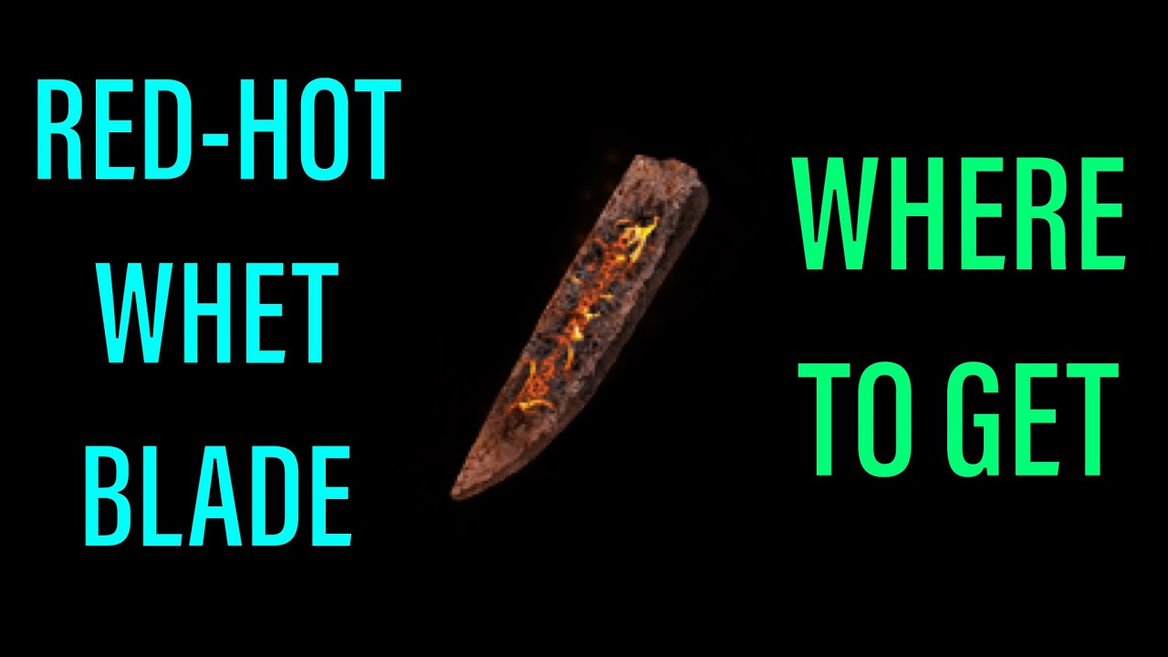 How To Get Red-Hot Whet Blade | Red-Hot Whet Blade Location - Elden ...