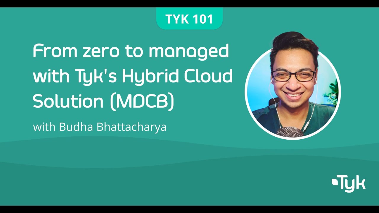 Tyk 101: From zero to managed with Tyk's Hybrid Cloud Solution - YouTube