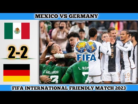 Mexico vs Germany~ 2-2 | Fifa Interntional Friendly Match 2023 - YouTube