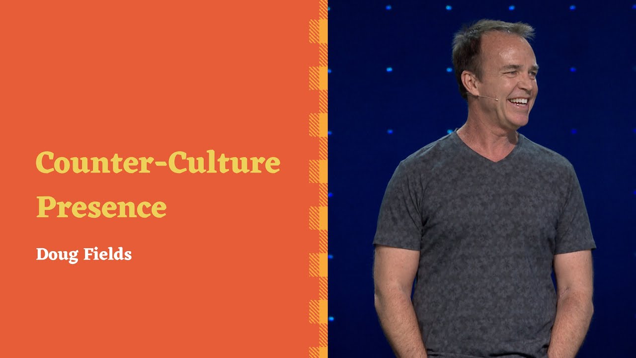 "Counter-Culture Presence" with Doug Fields - YouTube