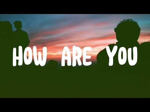 how are you - lyrics song - YouTube