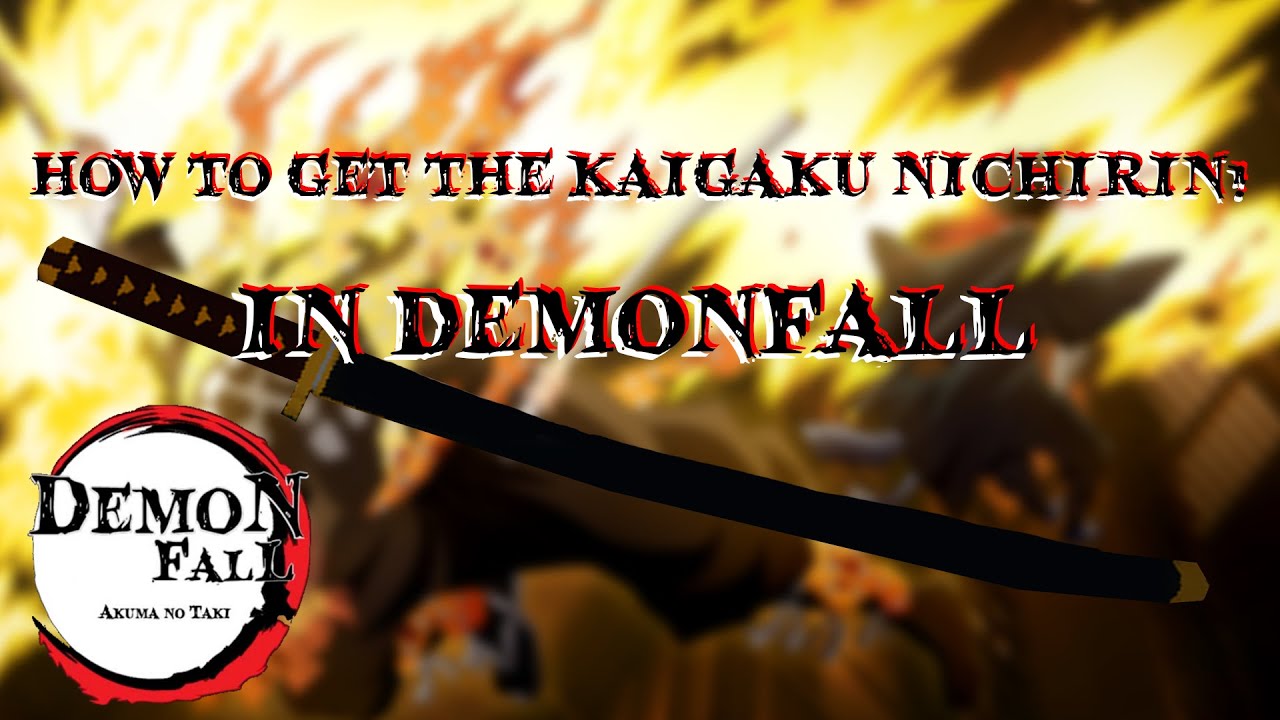 HOW to get KAIGAKU nichirin in DemonFall! | Guide | Showcase | Roblox ...