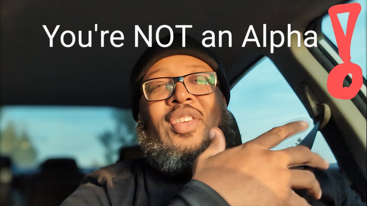 You're Definitely Not An Alpha Male! - YouTube