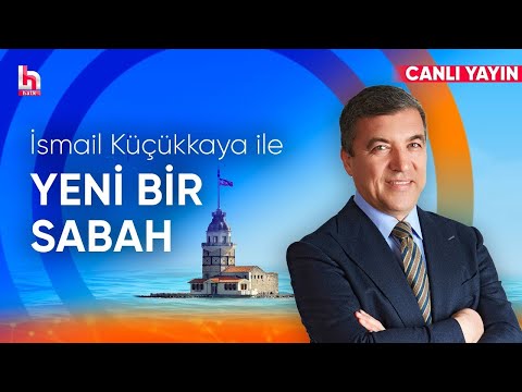 İsmail Küçükkaya ile Yeni Bir Sabah (26 Haziran 2025)