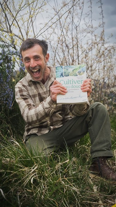 On sort un nouveau livre ! Le 17 Avril : Cultiver l’eau douce aux éditions Ulmer 🌱🌳 - YouTube