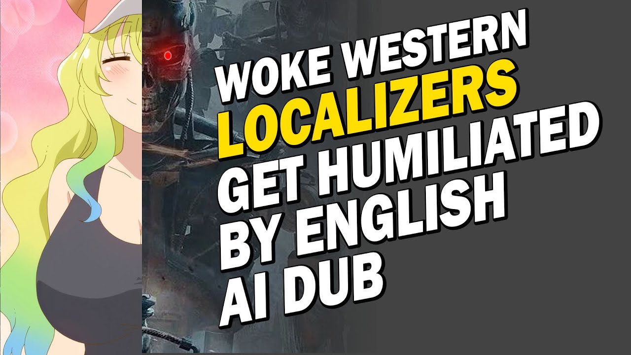 Woke Localizers Humiliated By Amazing English Dubbing AI - YouTube