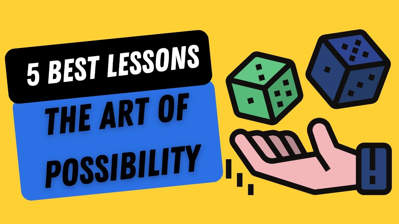 5 Best Lessons from "The Art of Possibility" by Rosamund Stone Zander ...