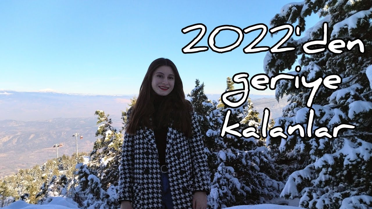 2022'den Geriye Kalanlar 🌺 - YouTube