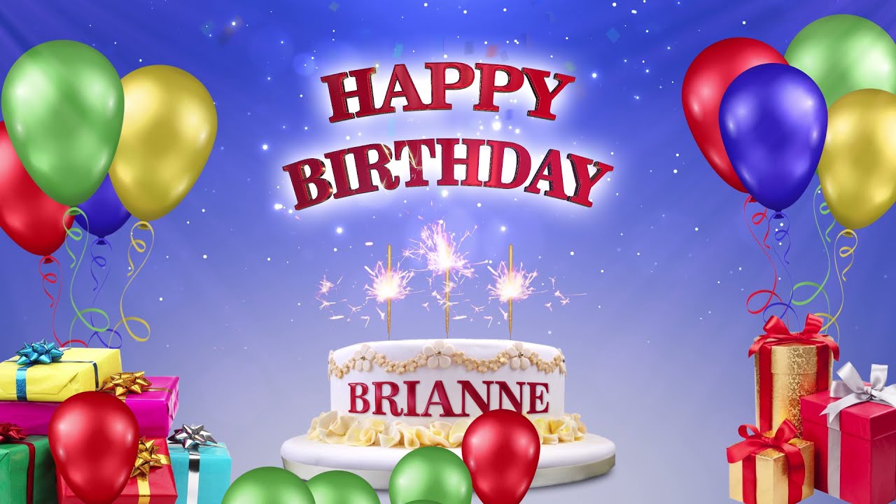 BRIANNE | Happy Birthday To You | Happy Birthday Songs 2021 - YouTube