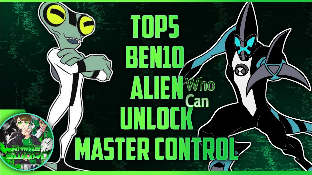 Top 5 Ben 10 Alien Who Can Unlock Master Control - YouTube