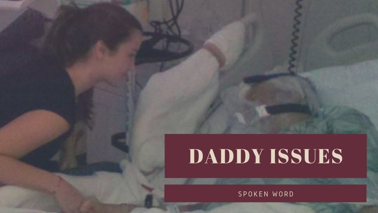 Daddy Issues || Spoken Word - YouTube