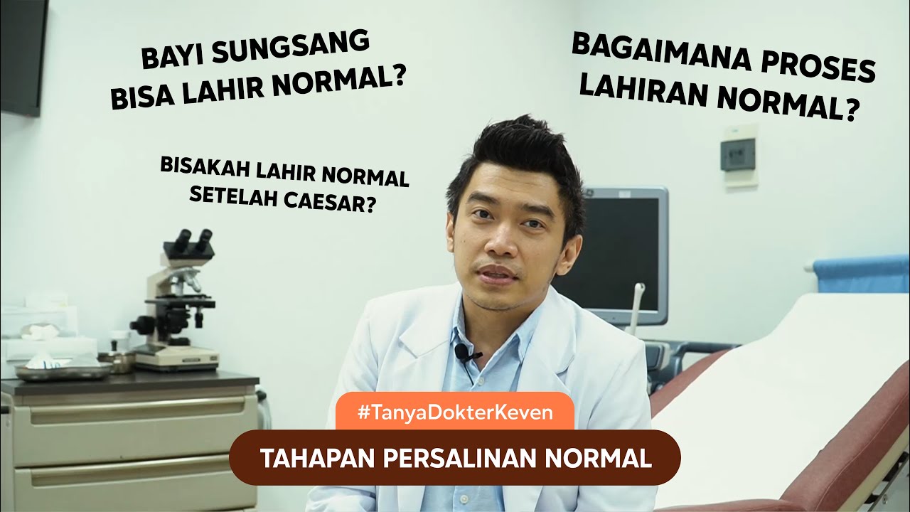 Tahapan Persalinan Normal |#TanyaDokterKeven - YouTube