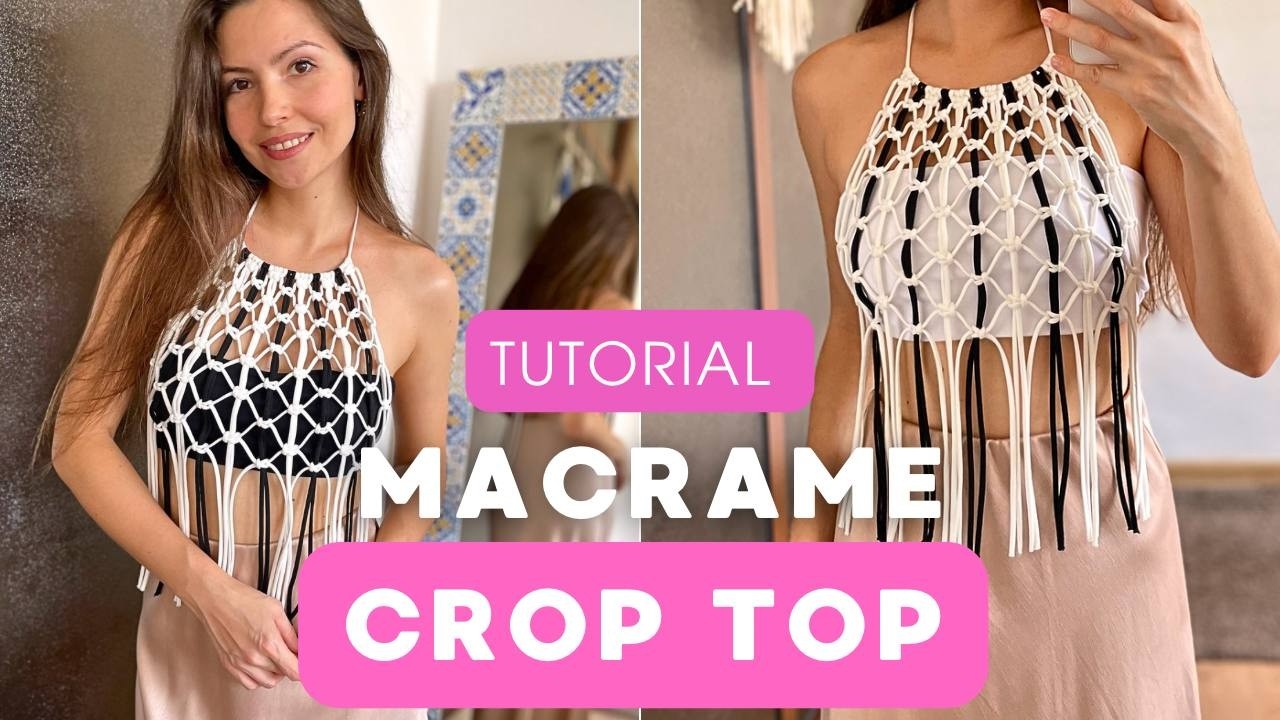 Macrame Tutorial Crop Top - YouTube