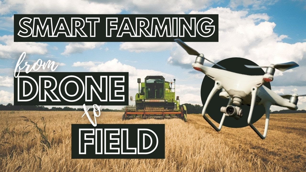 Precision Agriculture | The Use of Drones and Sensors in Farming - YouTube