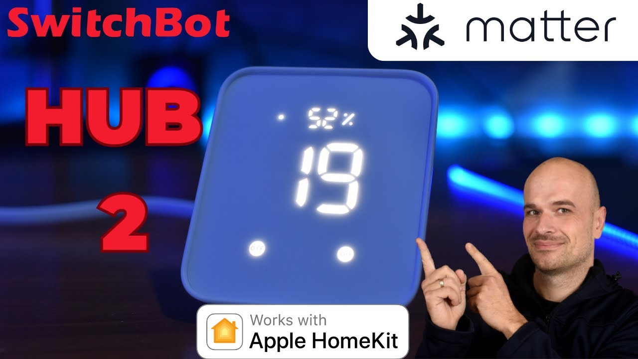 ENFIN un HUB qui sert ! et compatible MATTER ! SWITCHBOT HUB 2 - YouTube
