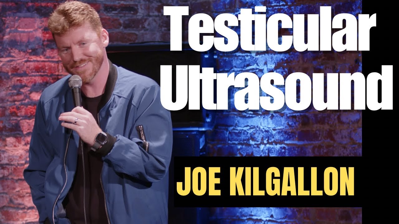 Testicular Ultrasound | Joe Kilgallon | Stand Up Comedy - YouTube