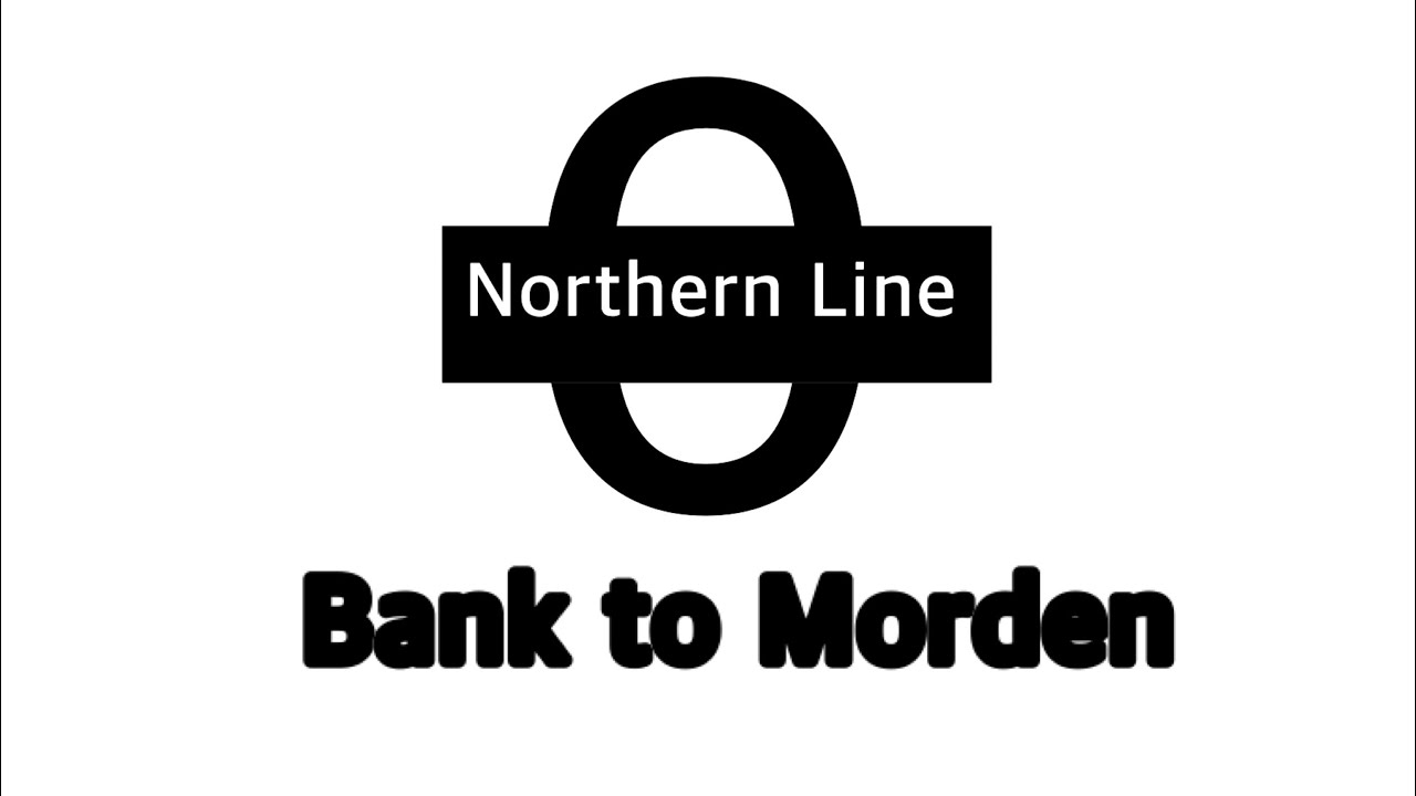 London Underground Northern Line from Bank to Morden - YouTube