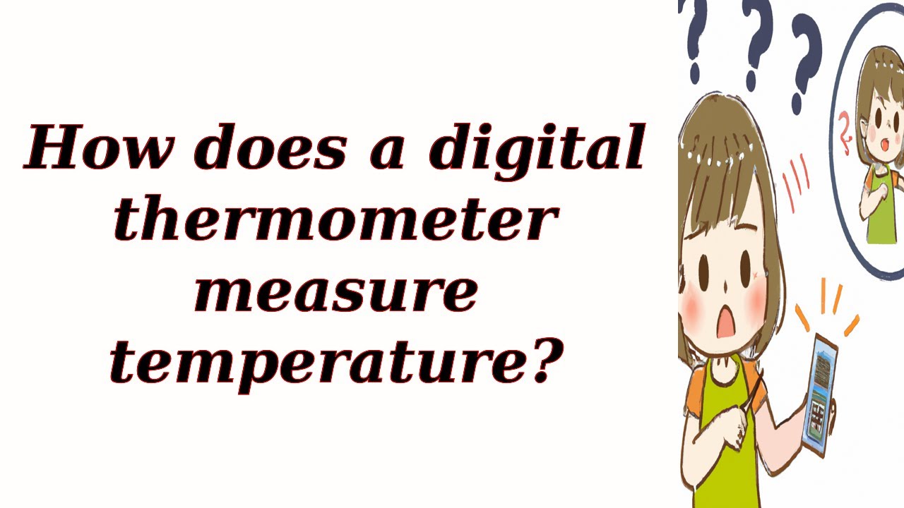 How does a digital thermometer measure temperature?? - YouTube