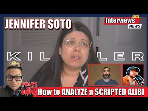 JENNIFER SOTO: How To Analyze a Scripted Alibi with Any Interview ...