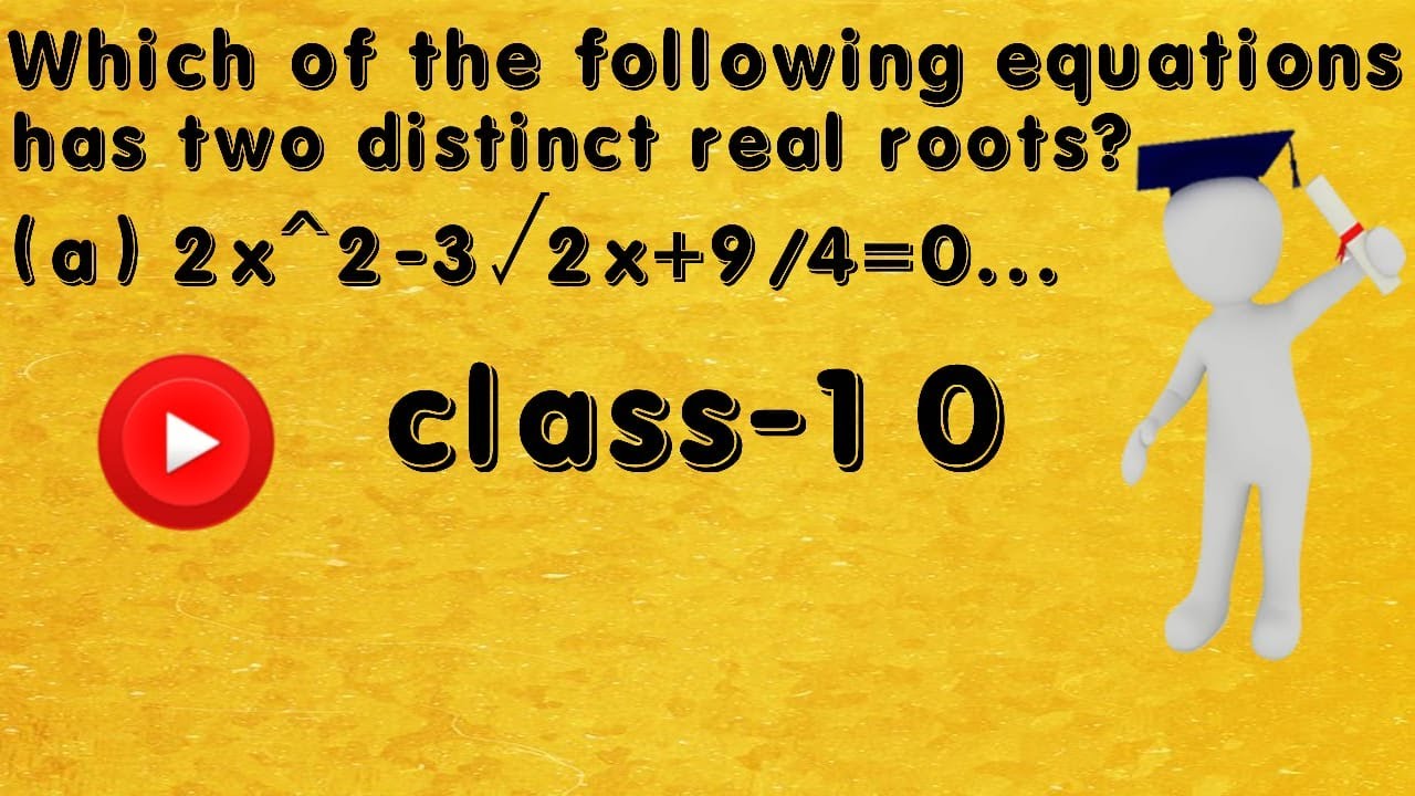 Which of the following equations has two distinct real roots?(A) 2x2 ...