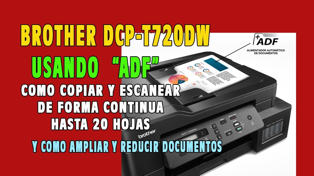 COMO COPIAR Y ESCANEAR RAPIDO HASTA 20 HOJAS EN BROTHER DCP-T720DW Y ...