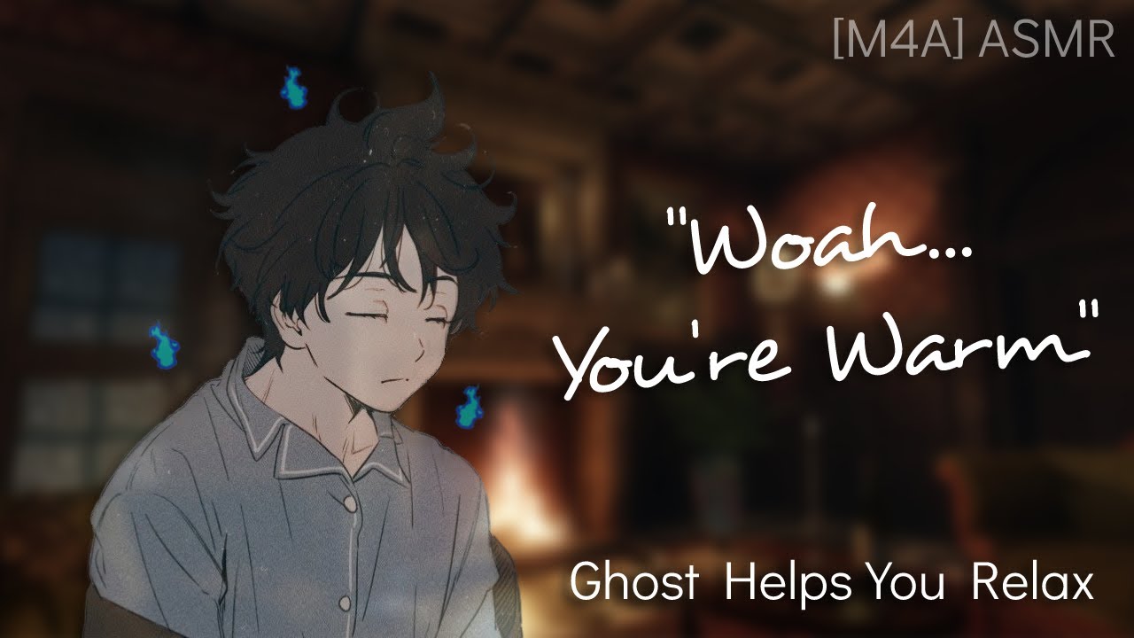 Cute Ghost Helps You Relax [ASMR] [Relaxing] [Strangers] [M4A] - YouTube