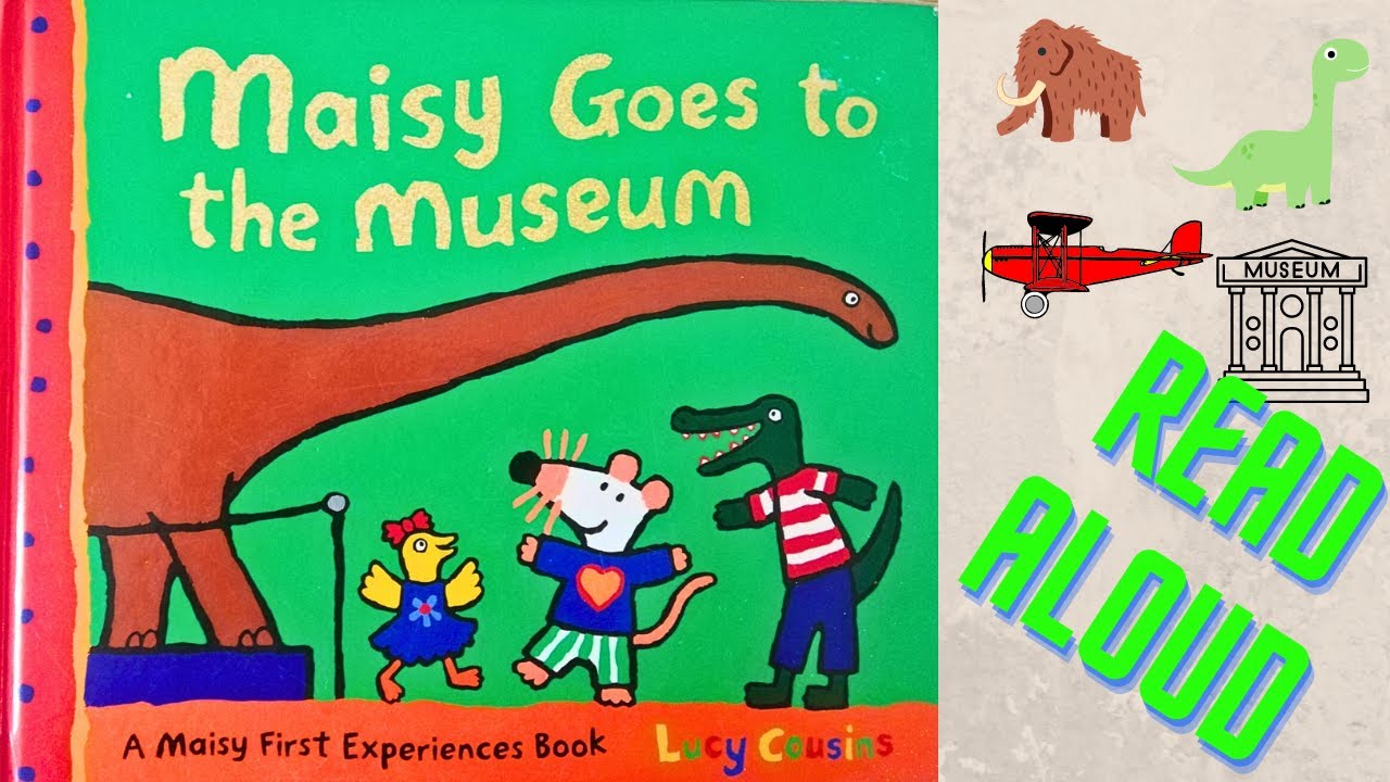 Maisy Mouse - Maisy goes to the museum - Read aloud book, story for ...