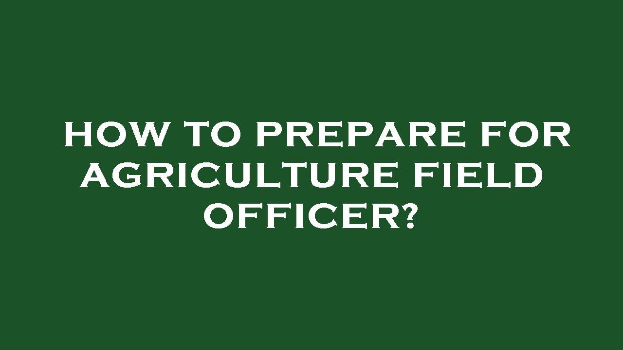 How to prepare for agriculture field officer? - YouTube