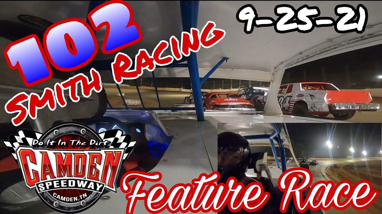 9-25-21 102 Smith Racing Feature Race at Camden Speedway - YouTube