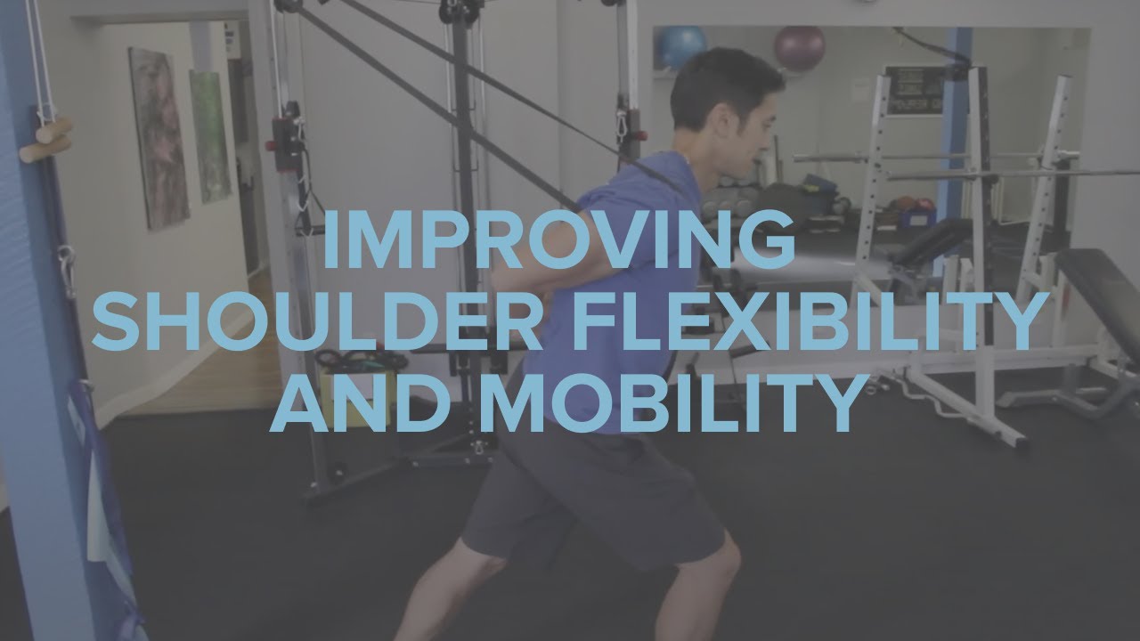 Improving Shoulder Flexibility and Mobility - YouTube
