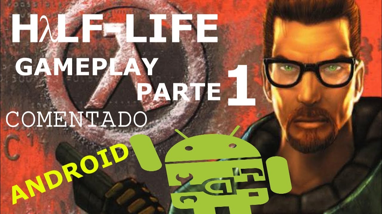 Gameplay: Half Life en "Android" (Parte 1) | kuarry - YouTube