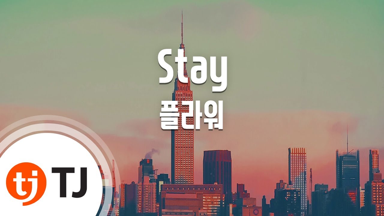 [TJ노래방] Stay - 플라워 / TJ Karaoke - YouTube