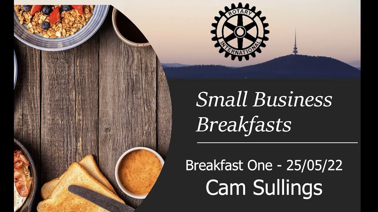 Rotary Small Business Breakfast No.1 - Launch by Cam Sullings - YouTube
