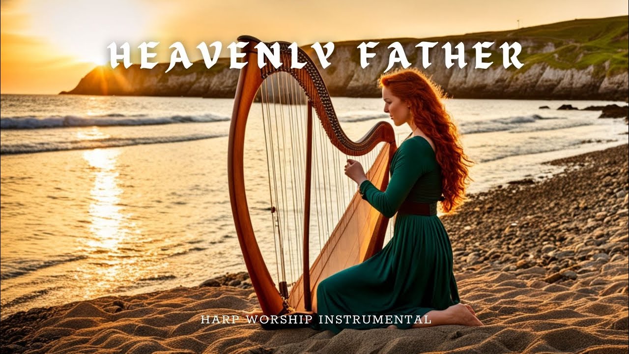 Prophetic Warfare Harp Instrumental Worship/HEAVENLY FATHER/For ...