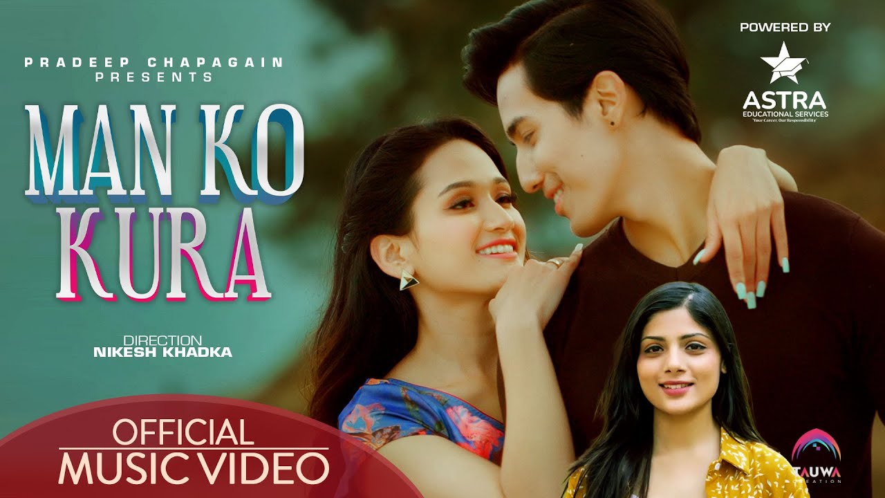 Man Ko Kura...Asmita Adhikari feat. Kunsang Bomjan/Shraddha Basnet Chhetri (Official Video ...