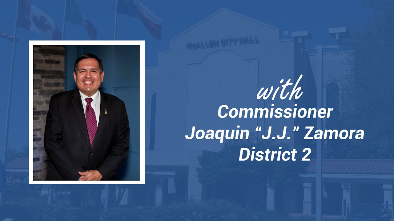 Commissioner’s Corner: Mayor Pro Tem Joaquin “J.J.” Zamora, Dist. 2 ...